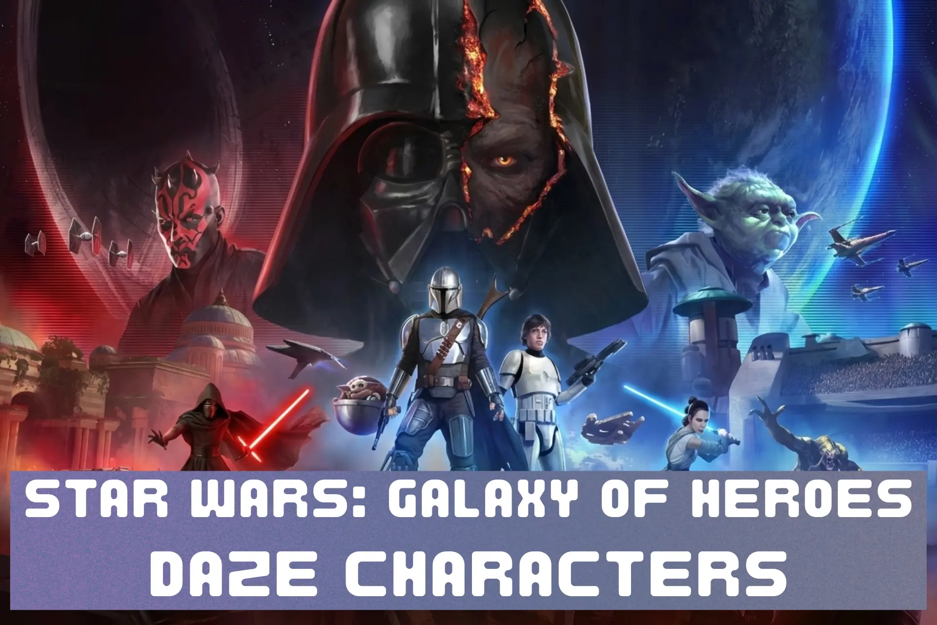 List of SWGOH Characters that Inflict Daze (and Best to Use)